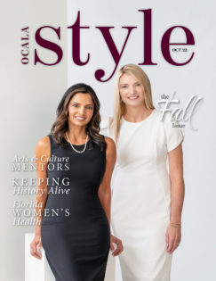 Ocala Style | October 2022 - Ocala Style Magazine